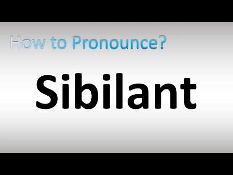 How to Pronounce Sibilant