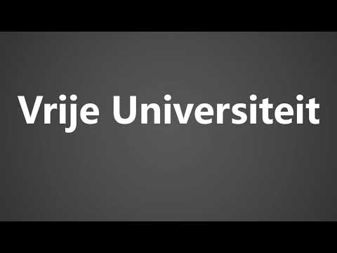 How To Pronounce Vrije Universiteit