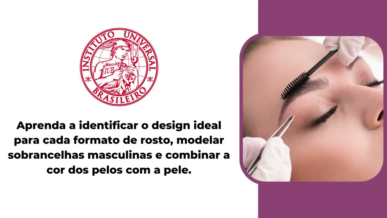 Curso de Design de Sobrancelhas - Instituto Universal Brasileiro