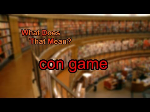 What does con game mean?