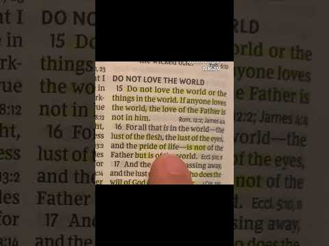 “Do not love the world…” 1 John 2:15-17