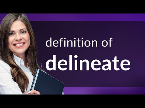 Delineate — what is DELINEATE meaning