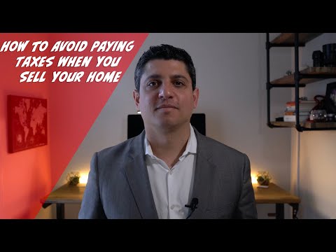 How To Avoid Paying Taxes When You Sell Your Home