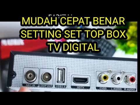 Cara MUDAH AMAN CEPAT BENAR Pasang Set top Box stb Tv Digital 100℅ Dijamin Biisa