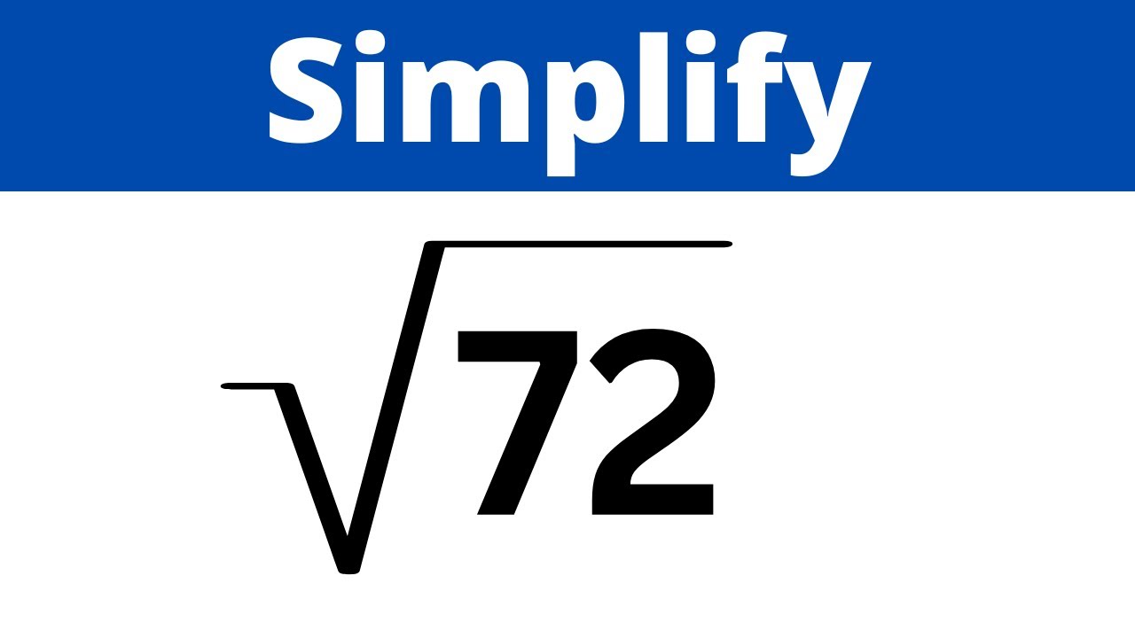 Simplify Square Root of 72