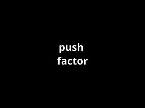 what is the meaning of push factor.