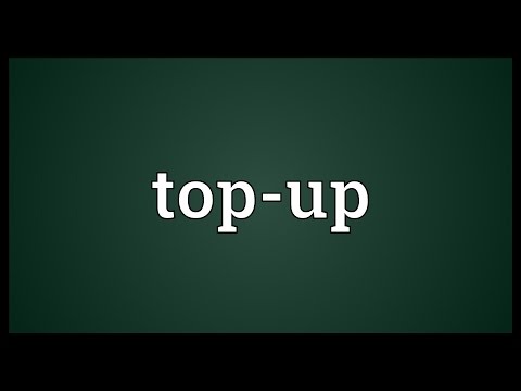 Top-up Meaning