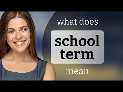 School term | meaning of SCHOOL TERM