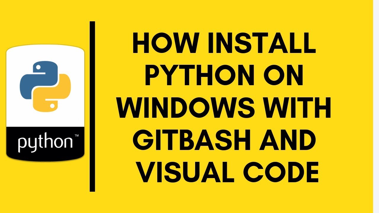 How install python on windows with gitbash and visual code