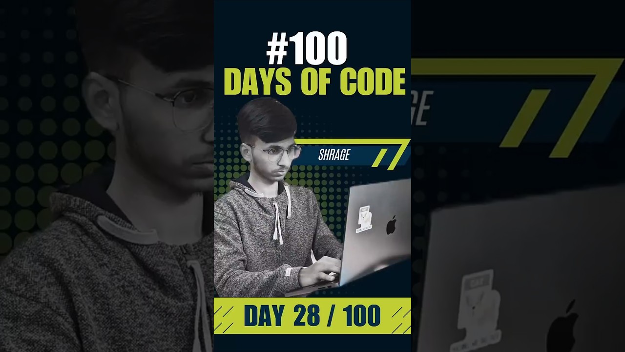 🚀 100 Days of Code – Day 28/100 | Grind Continues ! 💻 #100daysofcode  #nst  #coding
