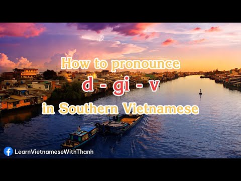 How to pronounce d - gi - v in Southern Vietnamese || Southern Vietnamese pronunciation part 1