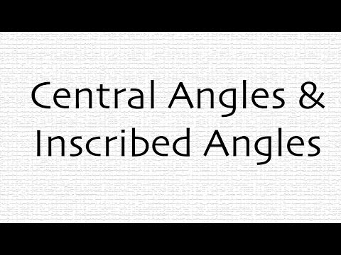 Central Angles & Inscribed Angles