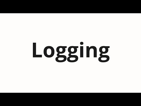 How to pronounce Logging