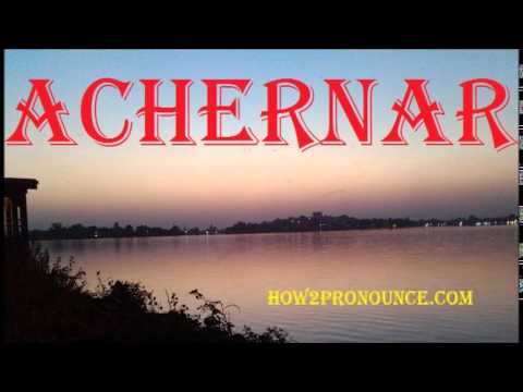 How To Pronounce ACHERNAR