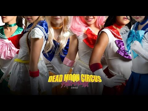 Sailor Moon Fan Film: Dead Moon Circus | Lady Geek Girl and Friends