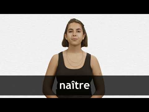 English Translation of “NAÎTRE” | Collins French-English Dictionary