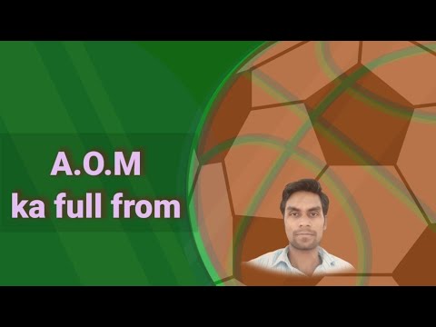 AOM Full Form Name: Meaning of AOM||aom ka full from