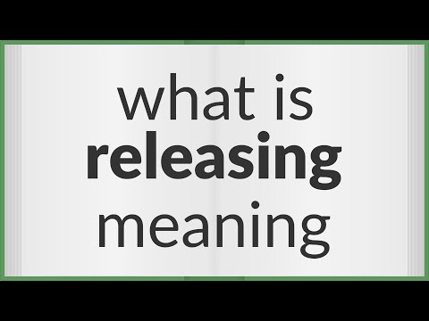 Releasing | meaning of Releasing