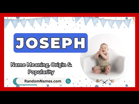 Joseph - Baby Boy Name Meaning, Origin & Popularity - RandomNames.com