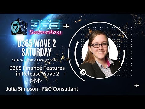 D365 Wave 2 - Dynamics 365 Finance New Features By Julia Simpson