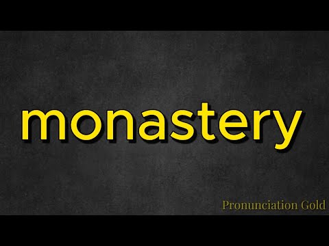 How to Say Monastery - Pronounce it Correctly Every Time!