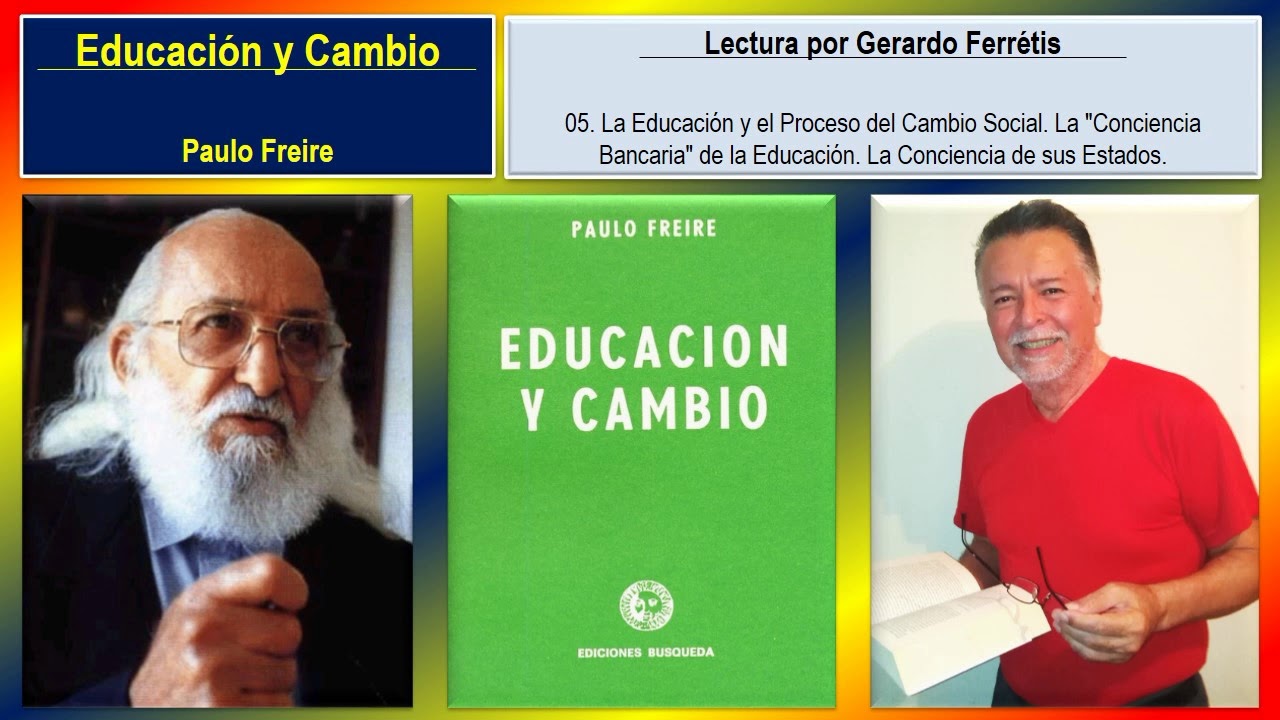 Educación y Cambio. 05. La Educación y el Proceso del Cambio Social
