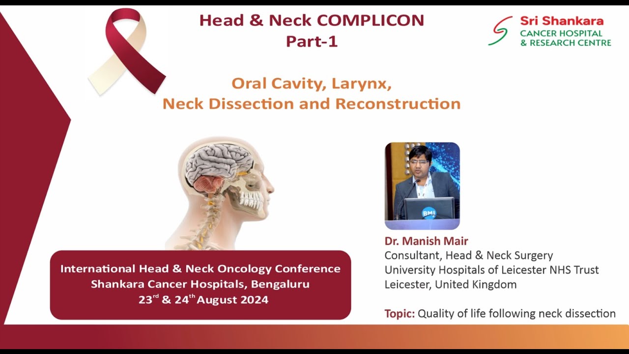 Quality of Life Following Neck Dissection | Dr Manish Mair | COMPLICON 2024