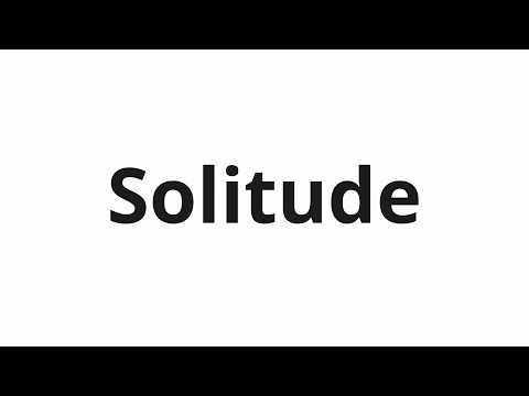How to pronounce Solitude