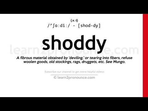 Pronunciation of Shoddy | Definition of Shoddy