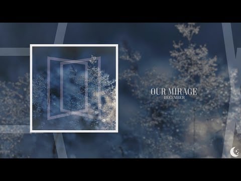 Our Mirage - December