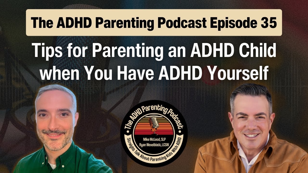Tips for Parenting an ADHD Child when You Have ADHD Yourself