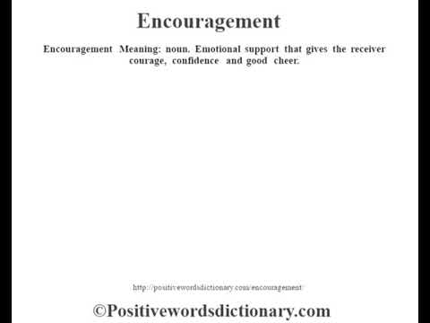 Encouragement definition | Encouragement meaning