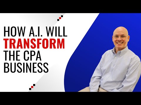 How A.I. Will Transform the CPA Business - Tom Dunn CPA