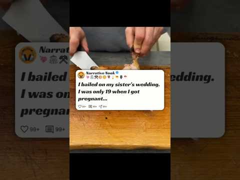 I Bailed On My Sister’s Wedding 😒💔 Reddit Stories #reddit