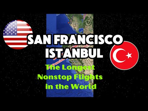 The Longest Nonstop Flights in the world: San Francisco to Istabul