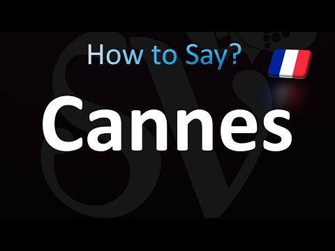 How to Pronounce Cannes, France