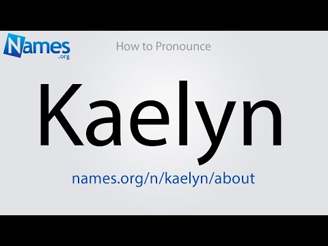 How to Pronounce Kaelyn