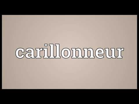Carillonneur Meaning