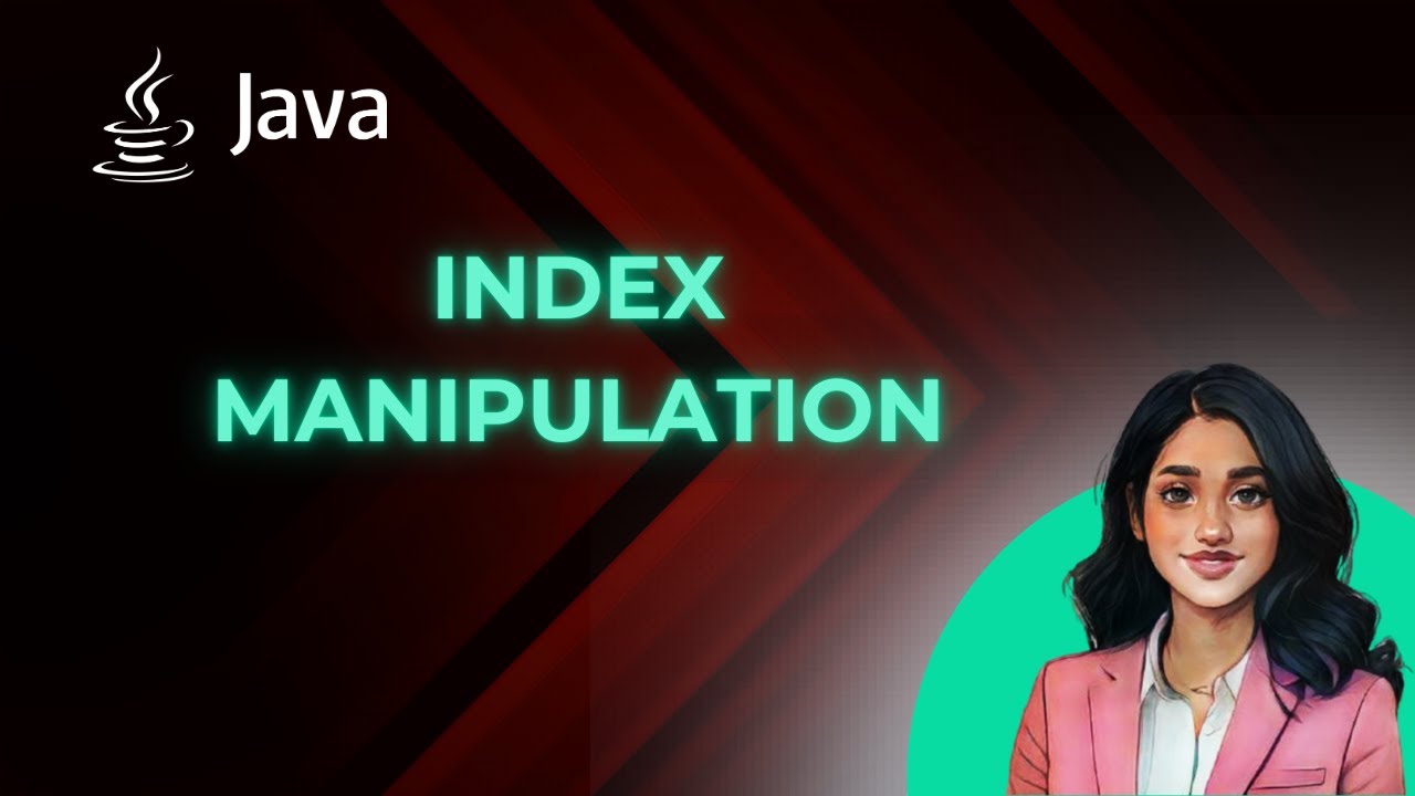 Index Manipulation In Java || Array VS ArrayList