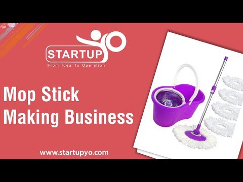 Mop Stick Making Business - StartupYo | www.startupyo.com