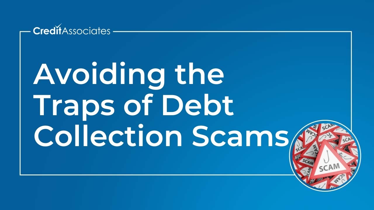 Avoiding the traps of debt collection scams
