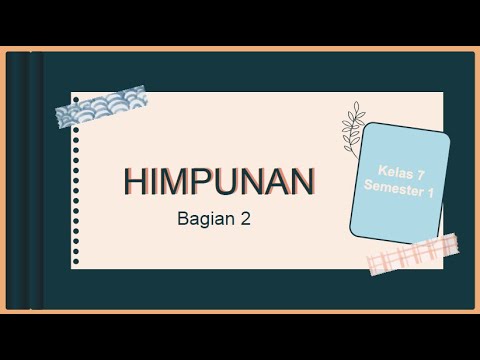 Himpunan | 2.1 dan 2.2 Diagram Venn, Kardinalitas, Himpunan Bagian, dll | Kelas 7 Semester 1