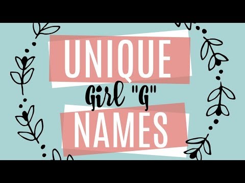 UNIQUE BABY GIRL NAMES STARING WITH "G"!! | Meanings & US Ranking