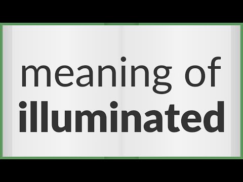 Illuminated | meaning of Illuminated