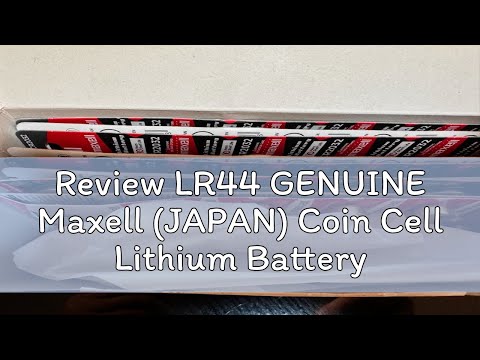 Review LR44 GENUINE Maxell (JAPAN) Coin Cell Lithium Battery 3V equivalent AG13 L1154 LR1154