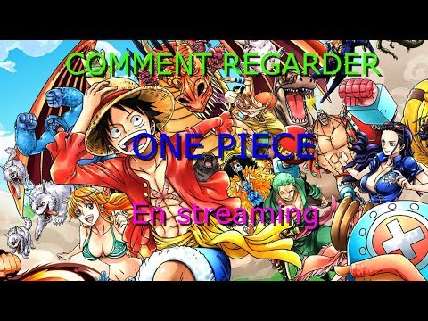 Comment regarder One piece en streaming gratuitement !!!