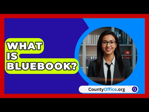 What Is Bluebook? - CountyOffice.org