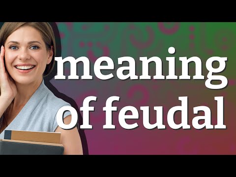 Feudal | meaning of Feudal