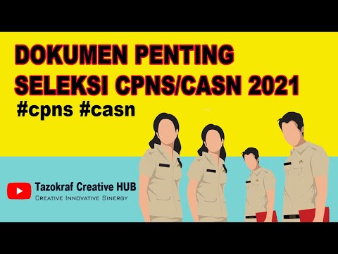 KELENGKAPAN BERKAS CASN/CPNS TAHUN 2021 YANG WAJIB KAMU KETAHUI ??? BERAPA Kb? DOC APA SAJA ??