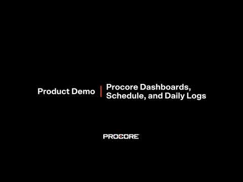 Dashboards, Schedule and Daily Logs Demo: Procore Groundbreak 2020 Breakout